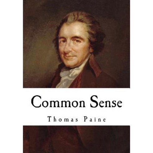 Common Sense: Thomas Paine Paperback, Createspace Independent ...