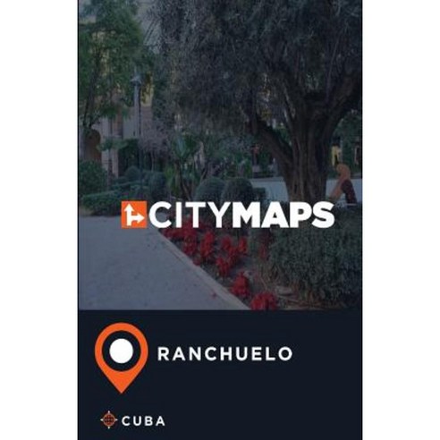 City Maps Ranchuelo Cuba Paperback, Createspace Independent Publishing ...