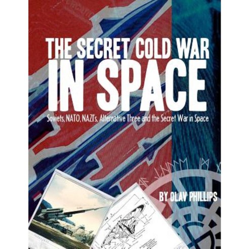 The Secret Cold War in Space Paperback, Createspace Independent ...