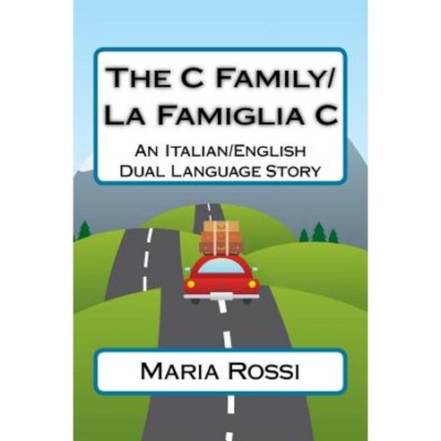 The C Family/La Famiglia C: An Italian/English Dual Language Story ...