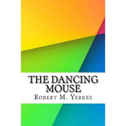 The Dancing Mouse Paperback, Createspace Independent Publishing ...