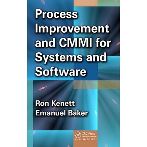 Process Improvement and CMMI for Systems and Software Hardcover, Auerbach Publi