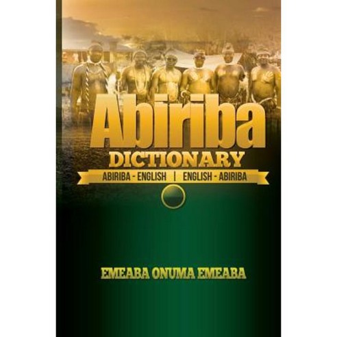 Abiriba Dictionary: Abiriba-English English-Abiriba Paperback ...