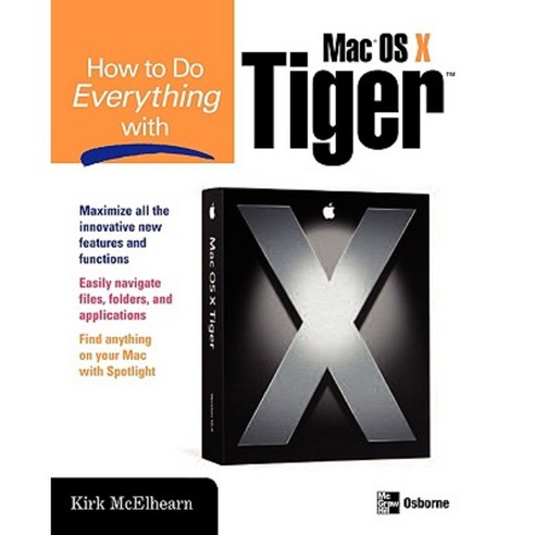 How to Do Everything with Mac OS X Tiger Paperback, McGraw-Hill/Osborne ...