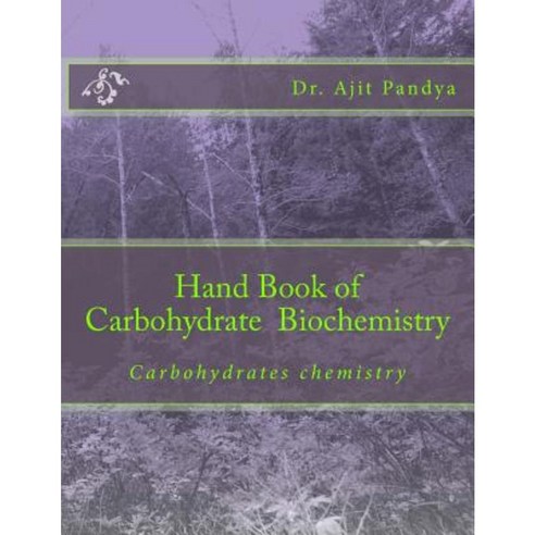 Hand Book of Carbohydrate Biochemistry: Carbohydrates Chemistry ...