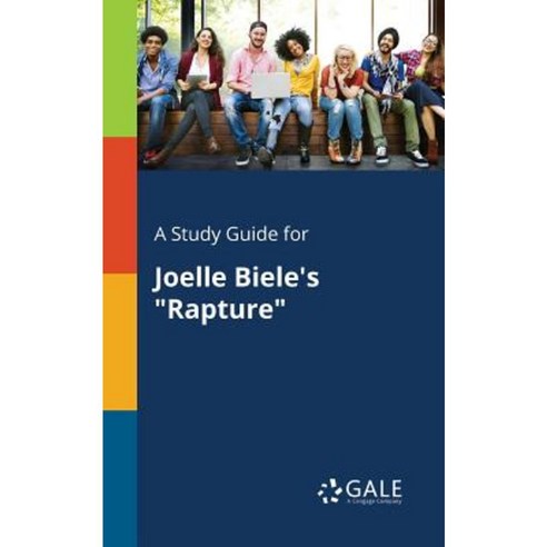 A Study Guide for Joelle Biele''s Rapture Paperback, Gale, Study Guides ...