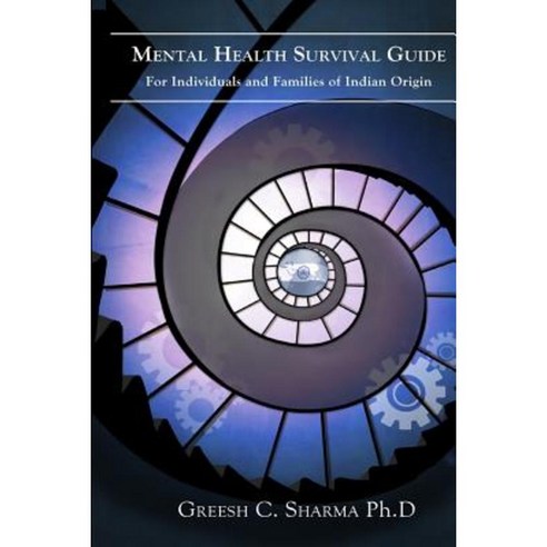 Mental Health Survival Guide for Individuals and Families of Indian ...