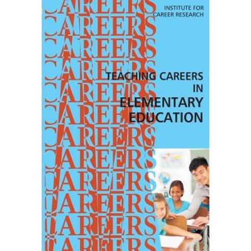 Teaching Careers in Elementary Education Paperback, Createspace ...