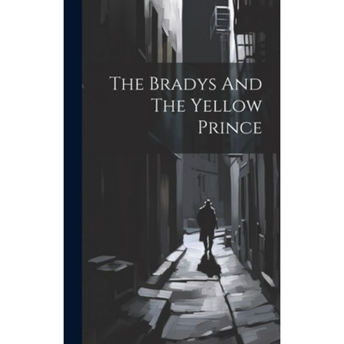 (영문도서) The Bradys And The Yellow Prince Hardcover, Legare Street Press ...