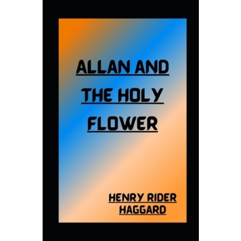 Allan and the Holy Flower illustrated Paperback, Independently ...