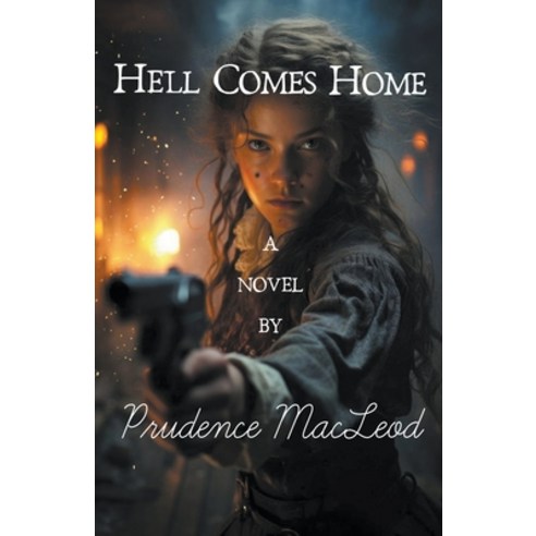 (영문도서) Hell Comes Home Paperback, Prudence MacLeod, English ...