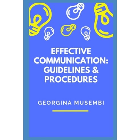 Effective Communication: Guidelines & Procedures Paperback ...