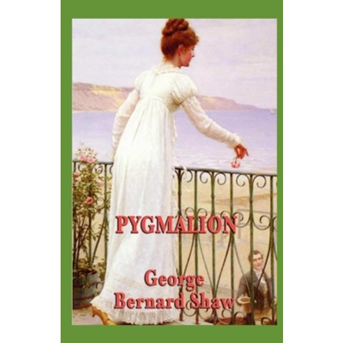 Pygmalion Illustrated Paperback, Independently Published, English ...