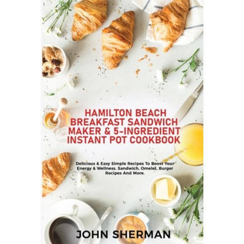 (영문도서) Hamilton Beach Breakfast Sandwich Maker & 5-Ingredient Instant ...