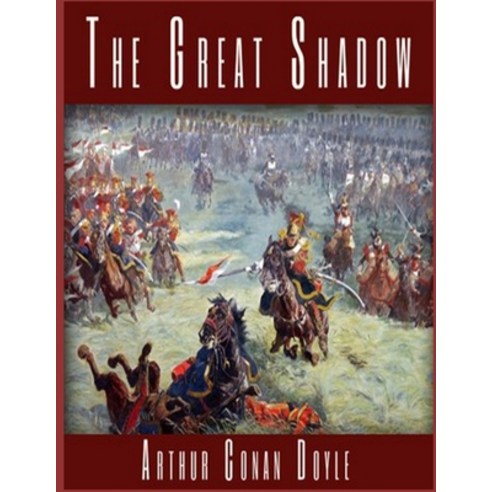 The Great Shadow: (Annotated Edition) Paperback, Independently Published, Engli