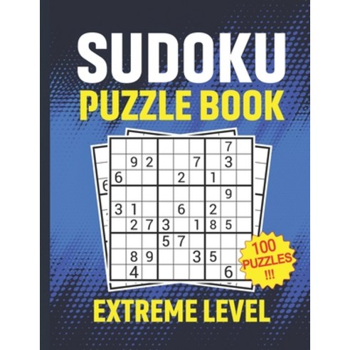 Sudoku Puzzle Book Extreme Level 100 Puzzles: large print sudoku books ...