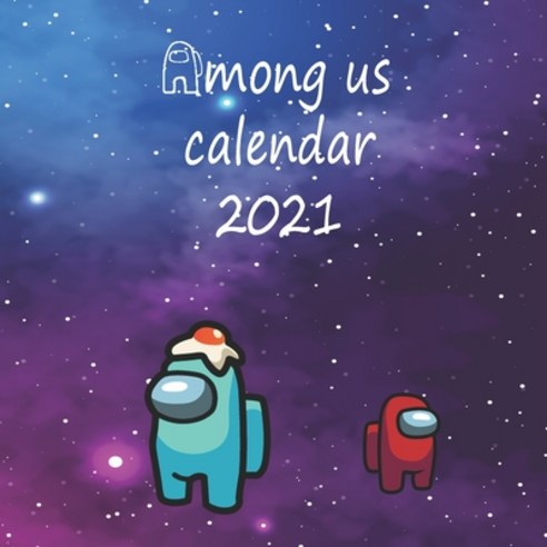 Among Us calendar 2021: Game 2021 Wall Calendar among us characters ...