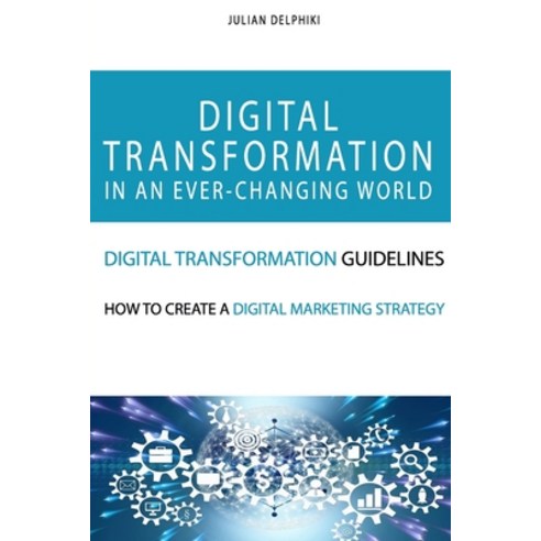 Digital transformation in an ever-changing world: Digital ...