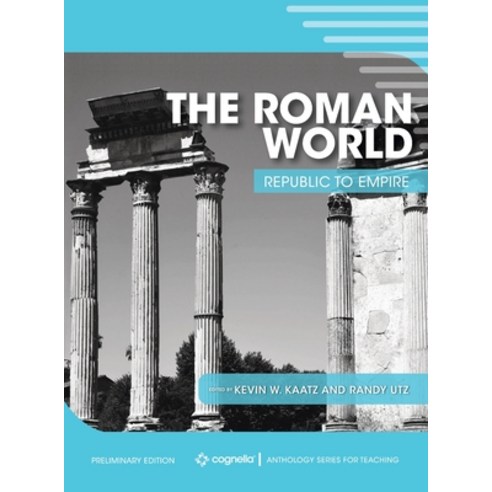 (영문도서) The Roman World: Republic to Empire Hardcover, Cognella Academic ...