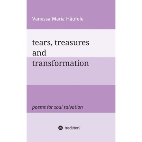 tears treasures and transformation: poems for soul salvation Paperback ...