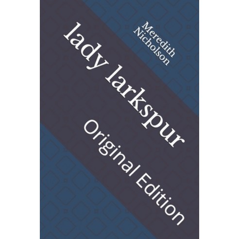 lady larkspur: Original Edition Paperback, Independently Published ...