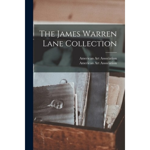 (영문도서) The James Warren Lane Collection Paperback, Legare Street Press ...