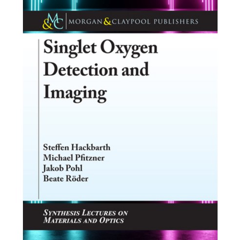 Singlet Oxygen Detection and Imaging Paperback, Morgan & Claypool, English, 978