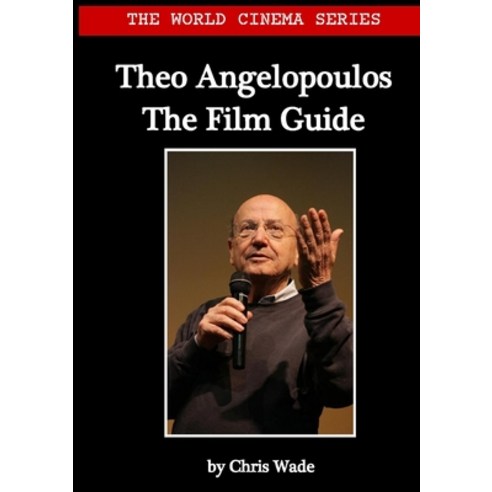 World Cinema Series: Theo Angelopoulos The Film Guide Paperback, Lulu ...