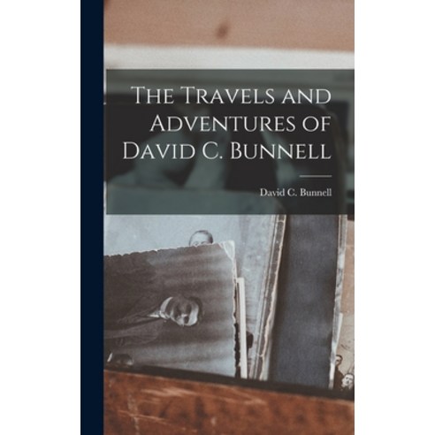 (영문도서) The Travels and Adventures of David C. Bunnell Hardcover, Legare ...