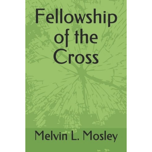 Fellowship of the Cross Paperback, Independently Published, English ...
