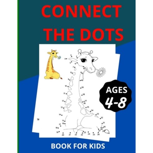 (영문도서) connect the dots for kids ages 4-8 Paperback, Independently ...