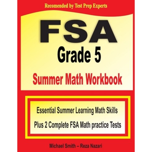 FSA Grade 5 Summer Math Workbook: Essential Summer Learning Math Skills ...