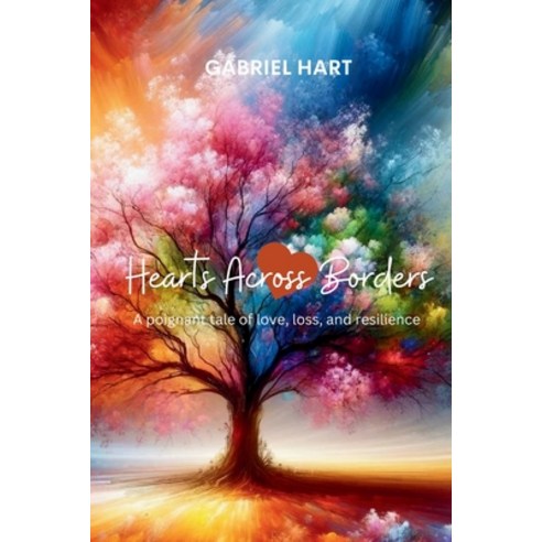 (영문도서) Hearts Across Borders Paperback, Gabriel Hart, English ...