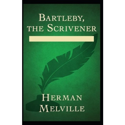 Bartleby the Scrivener Illustrated Paperback, Independently Published ...