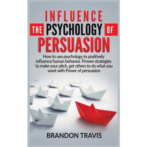Influence the Psychology of Persuasion Hardcover, Cloe Company 2019 ...