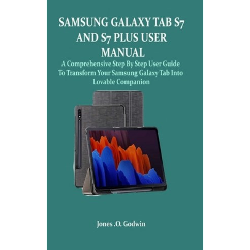 Samsung Galaxy Tab S7 and S7 Plus User Manual: A Comprehensive Step By ...