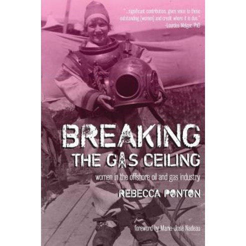 Breaking the Gas Ceiling: Women in the Offshore Oil and Gas Industry ...