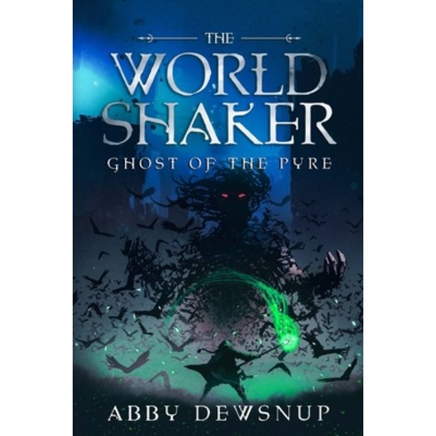 The World Shaker: Ghost of the Pyre Paperback, Independently Published, English