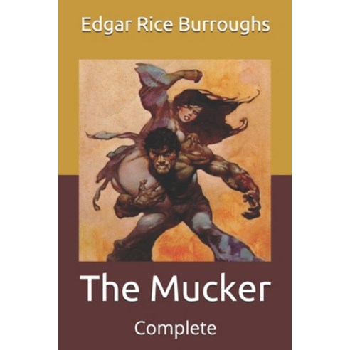 The Mucker: Complete Paperback, Independently Published, English ...