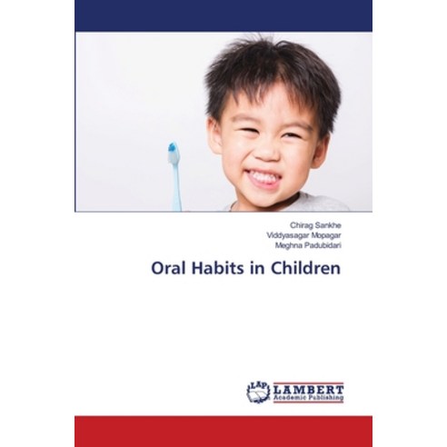 Oral Habits in Children Paperback, LAP Lambert Academic Publis..., English, 9786202800617 - 가격 ...