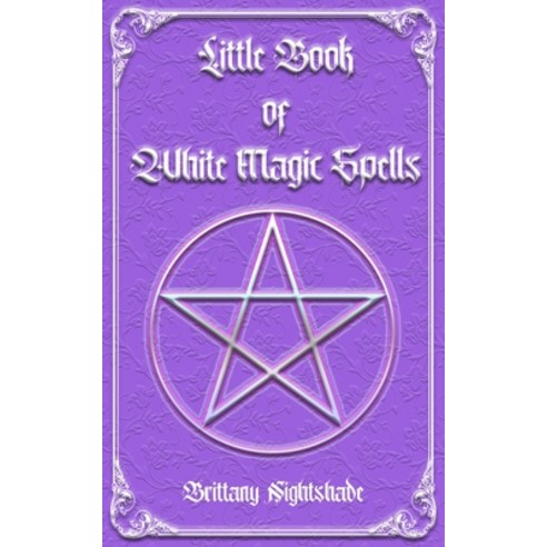 (영문도서) Little Book of White Magic Spells: Spellbook for Beginners ...