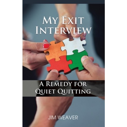 (영문도서) My Exit Interview: A Remedy for Quiet Quitting Paperback ...