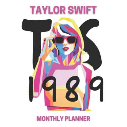Taylor Swift Monthly Planner: Monthly Calendar Planner Paperback ...