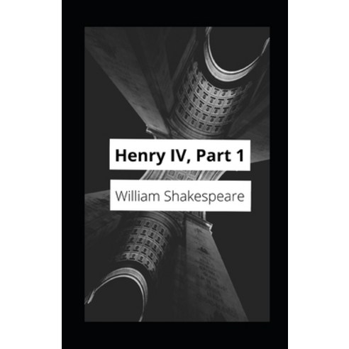 Henry IV Part 1 illustrated Paperback, Independently Published, English ...
