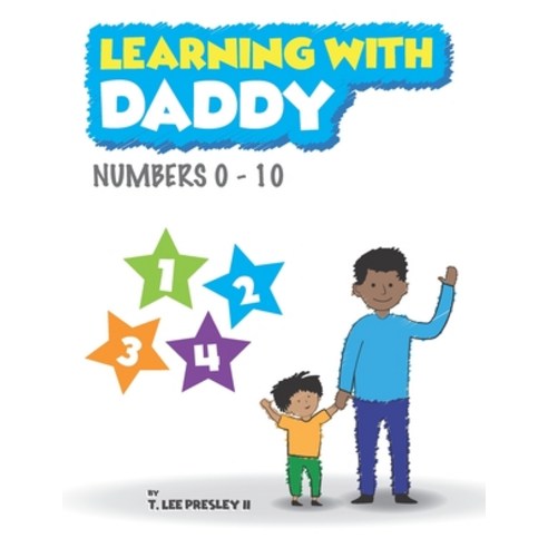 Learning with Daddy: Numbers 0-10 Paperback, Independently Published ...