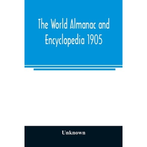 The World almanac and encyclopedia 1905 Paperback, Alpha Edition - 가격 ...