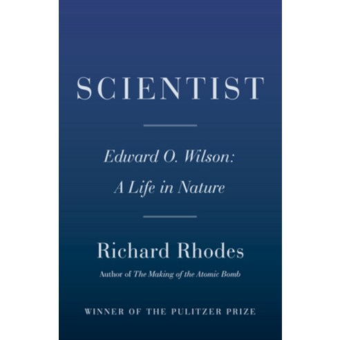 Scientist: Edward O. Wilson: A Life in Nature Hardcover, Doubleday ...