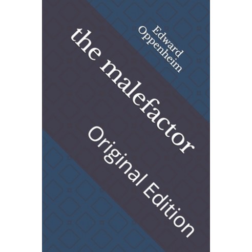 The malefactor: Original Edition Paperback, Independently Published ...