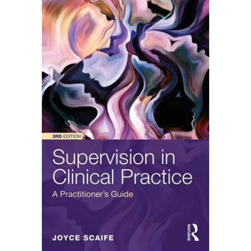 Supervision in Clinical Practice: A Practitioner''s Guide Paperback ...