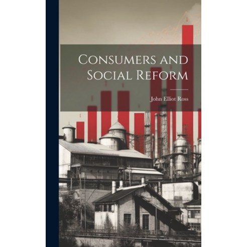 (영문도서) Consumers and Social Reform Hardcover, Legare Street Press ...
